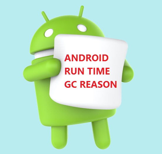 ANDROID RUN TIME GC REASON - GC easy - Universal Java GC Log Analyser